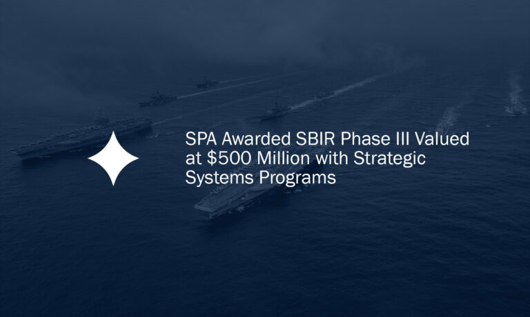 SPA Awarded SBIR Phase III Valued at $500 Million with Strategic ...
